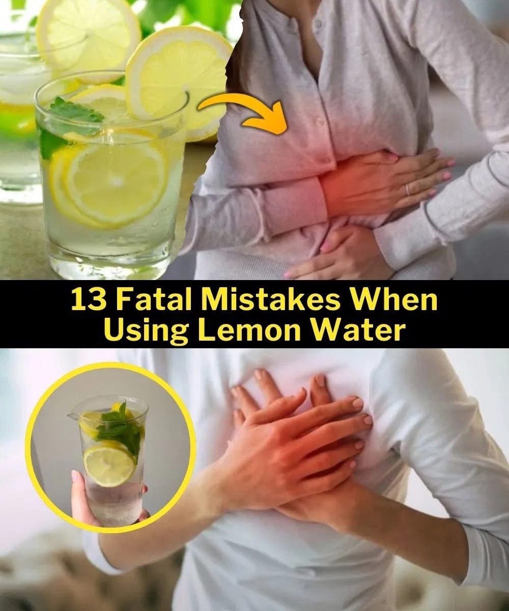 13 Fatal Mistakes When Using Lemon Water That You Need to Avoid ...